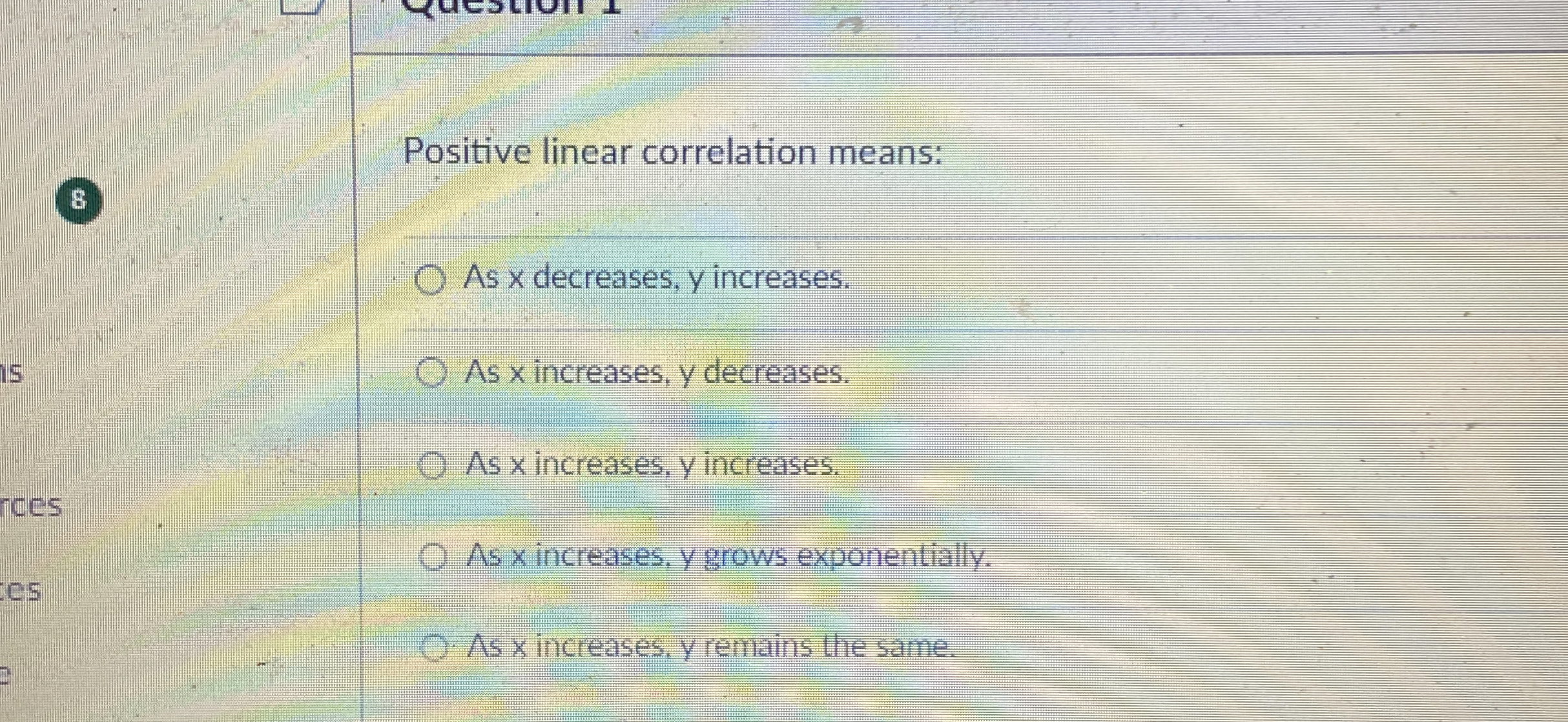 Solved Positive linear correlation means:As x ﻿decreases, y | Chegg.com