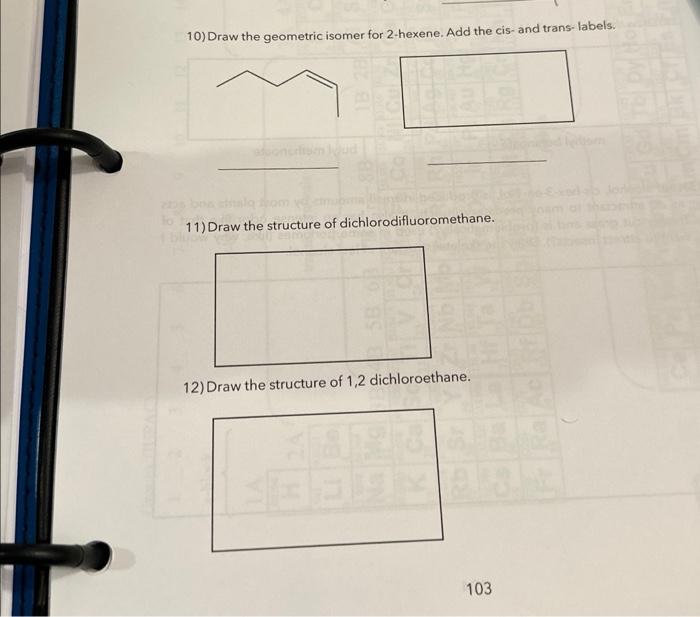 Solved 10) Draw the geometric isomer for 2 -hexene. Add the | Chegg.com