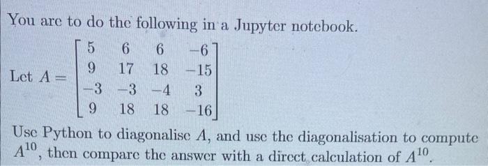 Solved You are to do the following in a Jupyter notebook. | Chegg.com