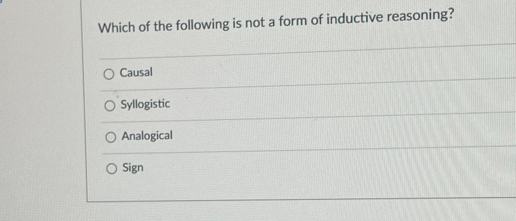 Solved Which of the following is not a form of inductive | Chegg.com