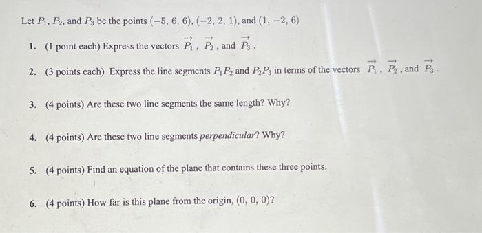 Solved Let P1,P2, and P3 be the points (−5,6,6),(−2,2,1), | Chegg.com