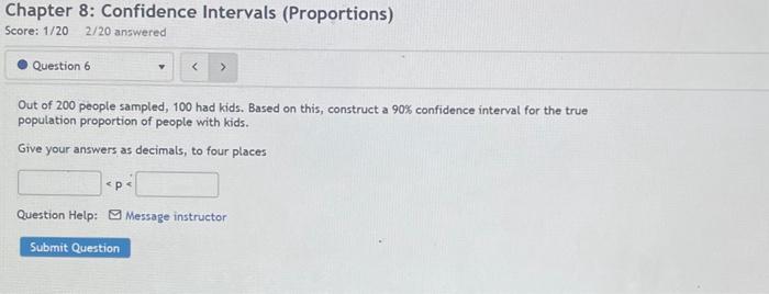 Solved Chapter 8: Confidence Intervals (Proportions) Score: | Chegg.com