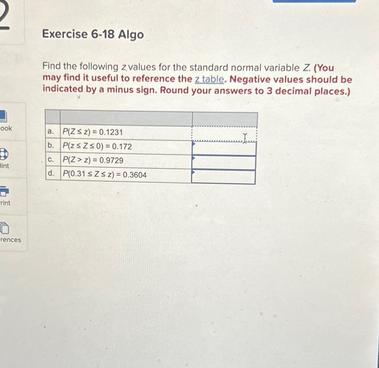 Solved Exercise 6-18 ﻿AlgoFind the following z ﻿values for | Chegg.com