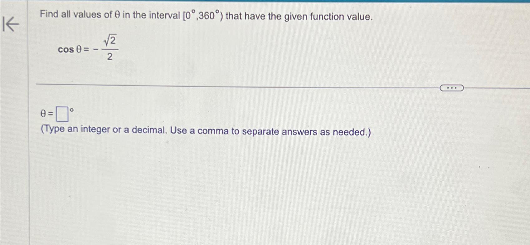 Solved Find all values of θ ﻿in the interval [0°,360°) ﻿that | Chegg.com