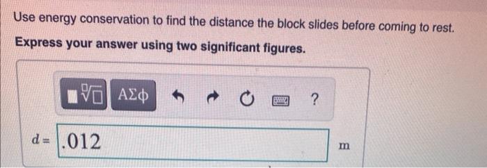 Solved An 8.70-kg block slides with an initial speed of 1.82 | Chegg.com