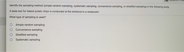 Solved Identify the sampling method (simple random sampling, | Chegg.com