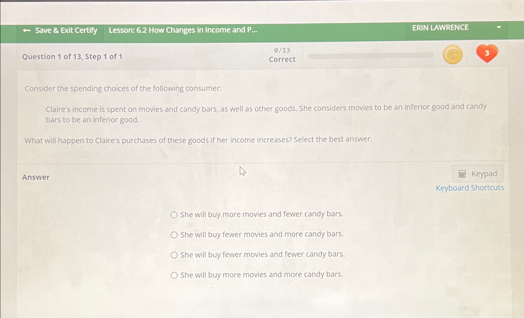 Solved Save & Exit CertifyLesson: 6.2 ﻿How Changes in Income | Chegg.com