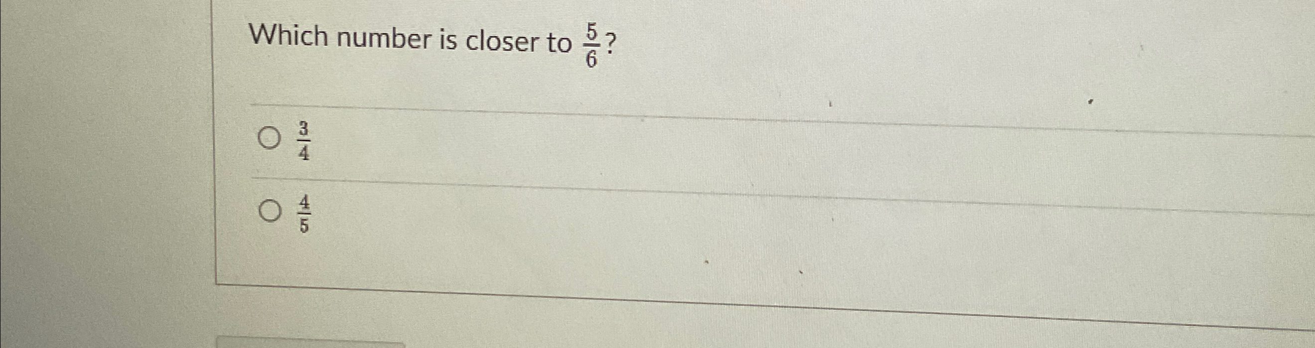 Solved Which number is closer to 56 ?3445 | Chegg.com