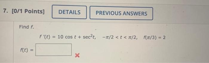 Solved Find f. f′(t)=10cost+sec2t,−π/2 | Chegg.com