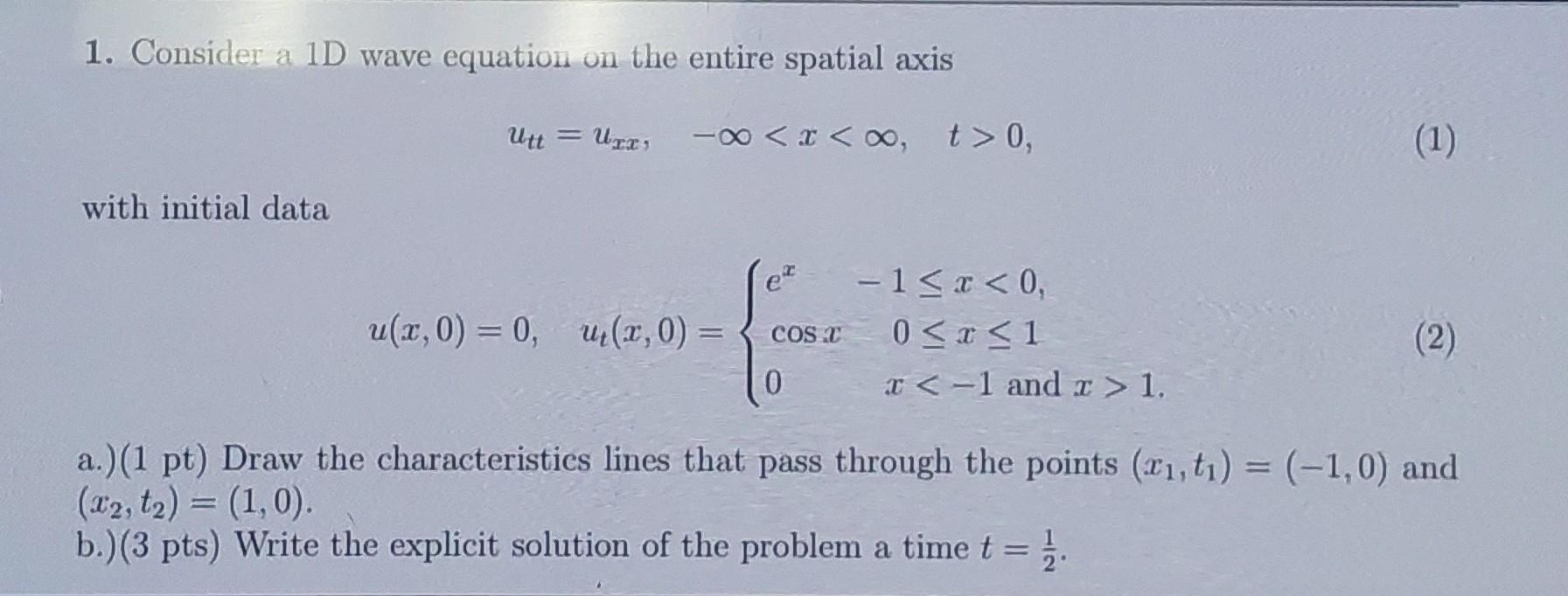 Solved 1. Consider a 1D wave equation on the entire spatial | Chegg.com