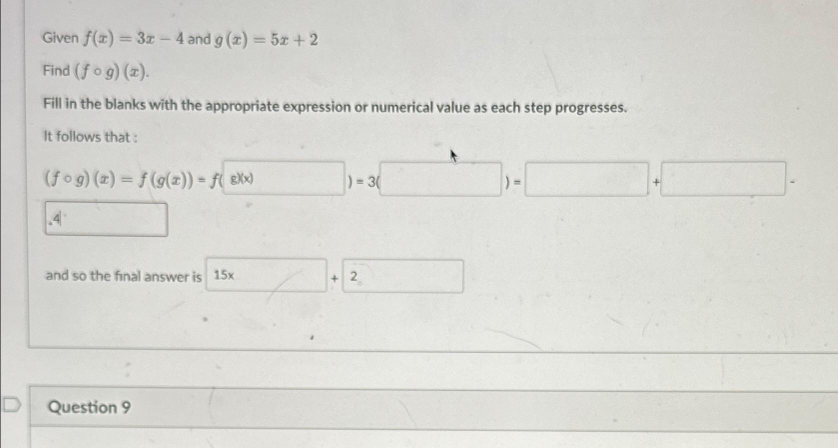 Solved Given F X 3x 4 ﻿and G X 5x 2find F G X Fill In