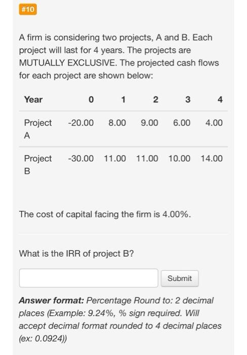 Solved A firm is considering two projects, A and B. Each | Chegg.com