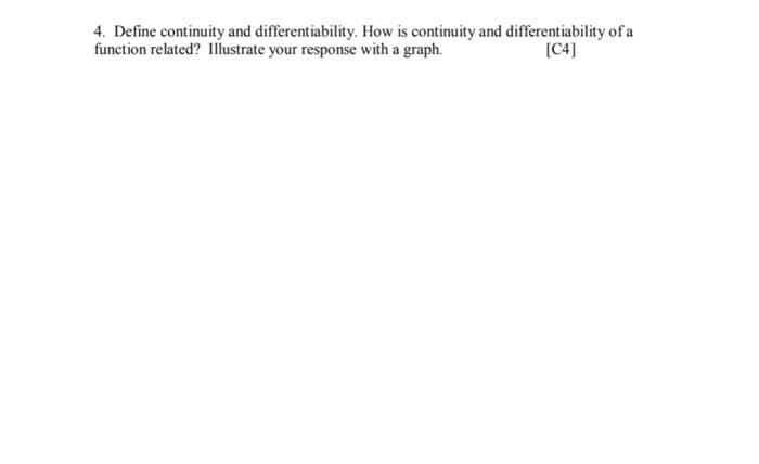 Solved 4. Define continuity and differentiability. How is | Chegg.com