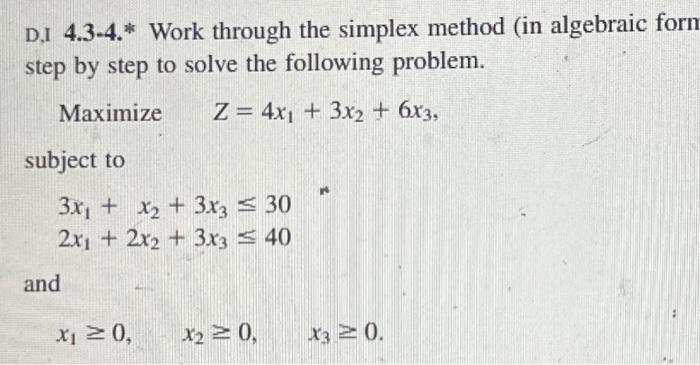 Solved D,I 4.3-4.* Work through the simplex method (in | Chegg.com