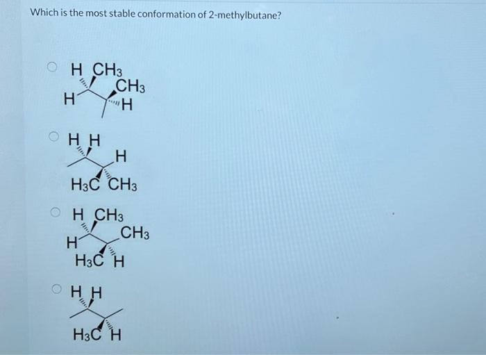 Solved Which is the most stable conformation of | Chegg.com