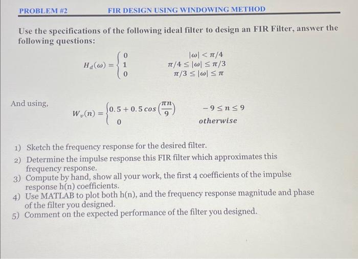 Solved Use the specifications of the following ideal filter | Chegg.com