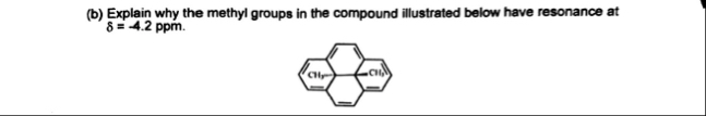 Solved (b) ﻿Explain why the methyl groups in the compound | Chegg.com