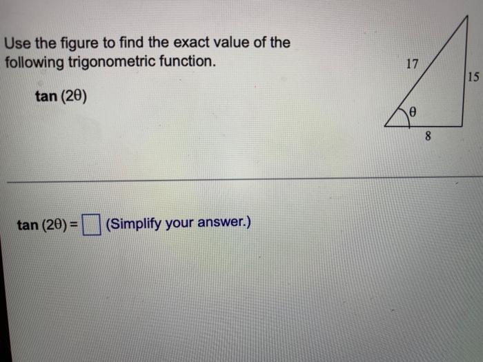 Solved Use the figure to find the exact value of the | Chegg.com