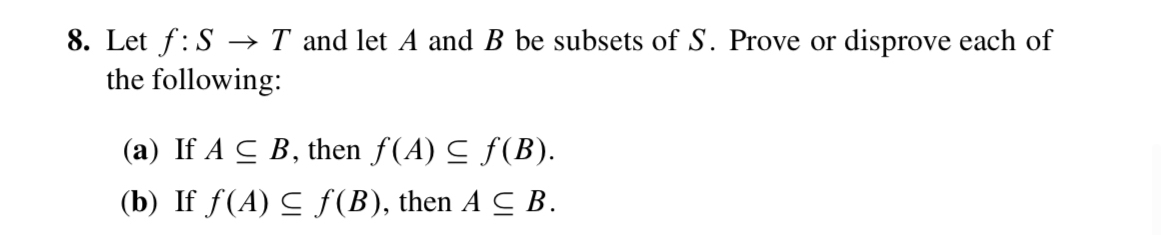 Solved Let f:S→T ﻿and let A and B ﻿be subsets of S. ﻿Prove | Chegg.com