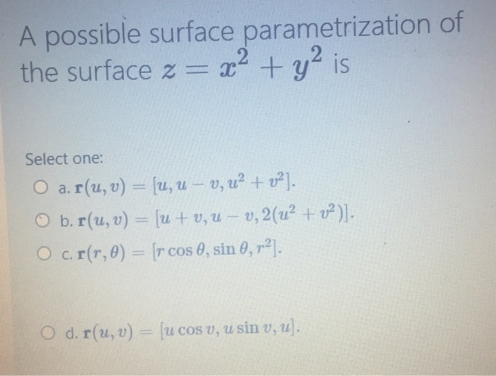 Solved A Possible Surface Parametrization Of The Surface Z