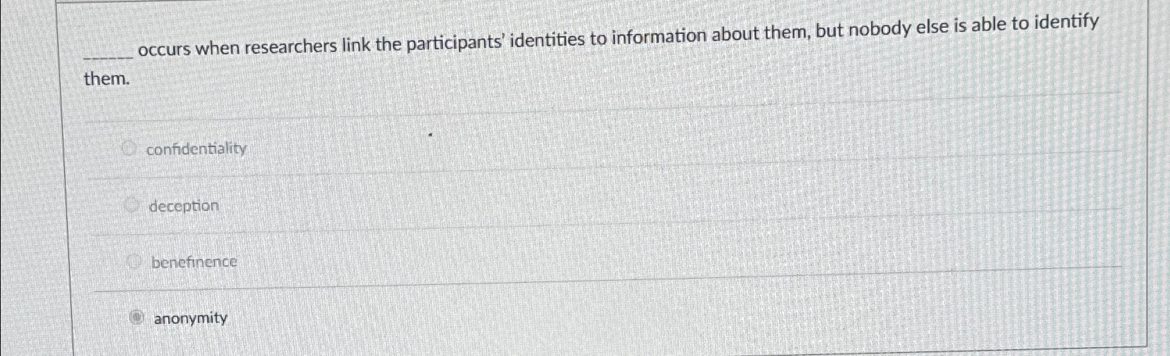 Solved occurs when researchers link the participants' | Chegg.com