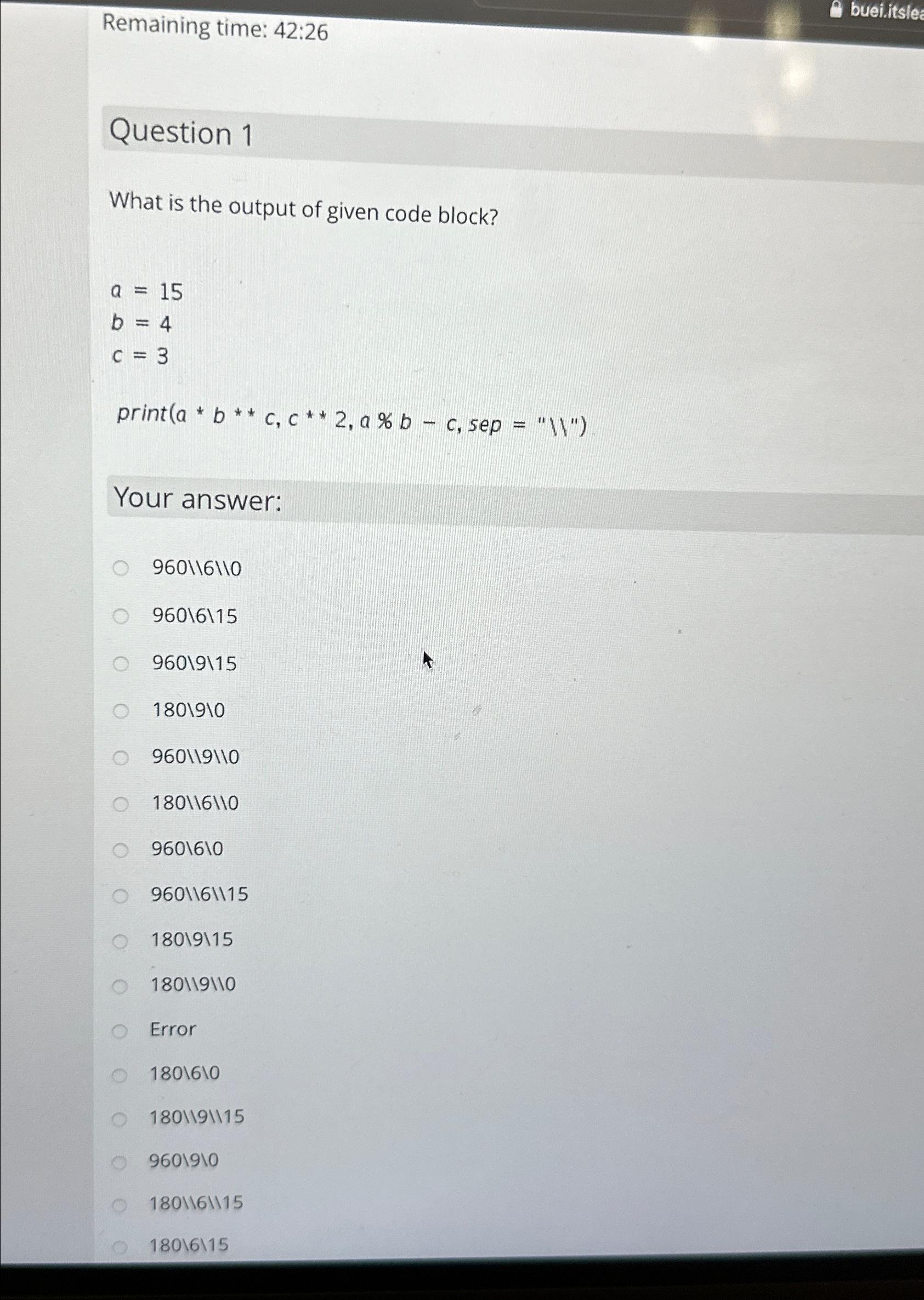 Solved Remaining time: 42:26Question 1What is the output of | Chegg.com