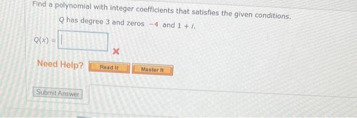 Solved Find a polynomial with integer coefficients that | Chegg.com