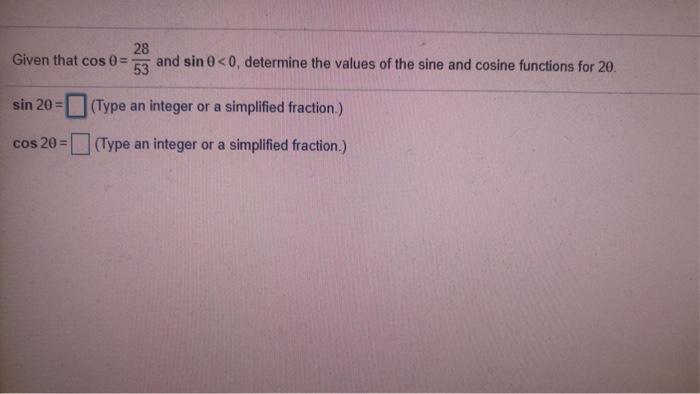 Solved Given that cos theta = 28/53 and sin theta