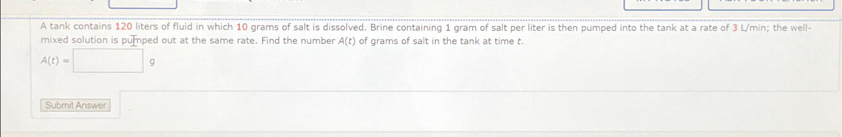 Solved A tank contains 120 liters of fluid in which 10 | Chegg.com Solved A tank contains 120 liters of fluid in which 10 | Chegg.com