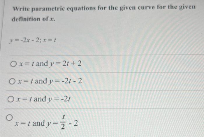 Solved Write Parametric Equations For The Given Curve For