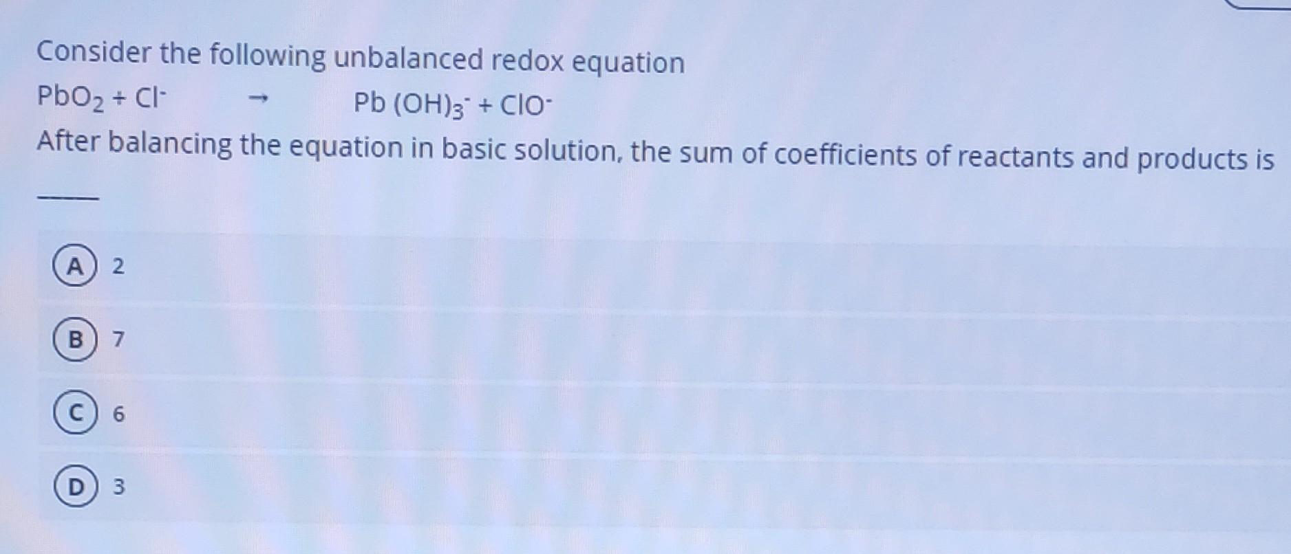 Solved Consider the following unbalanced redox equation PbO2 | Chegg.com