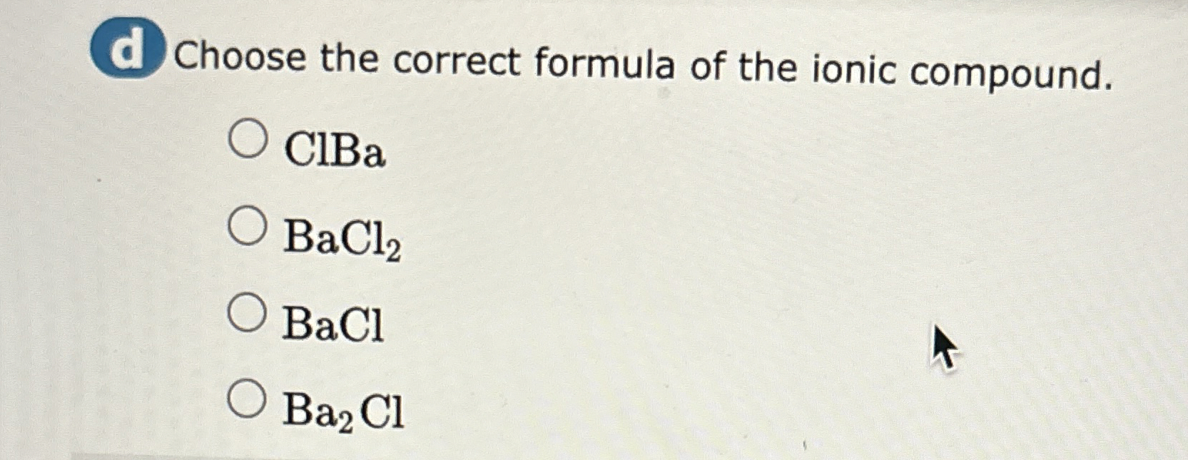 Solved Choose the correct formula of the ionic | Chegg.com