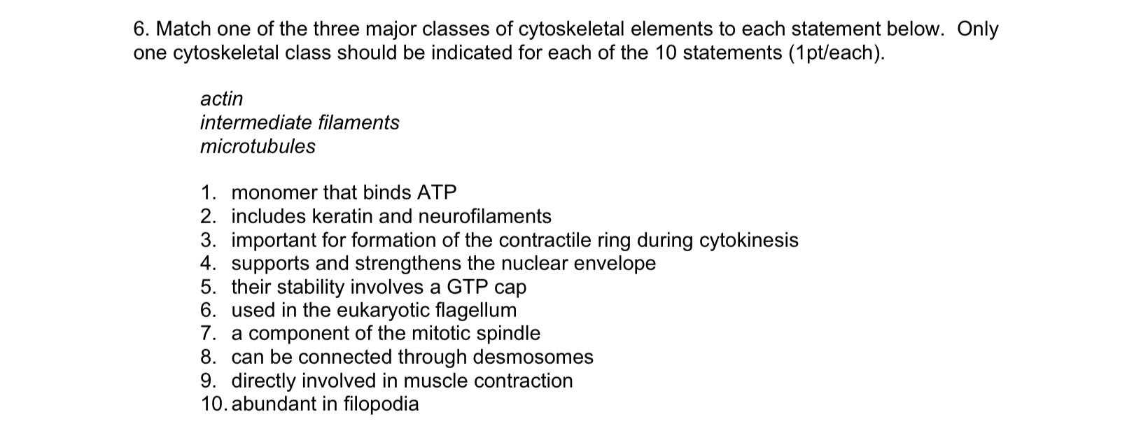 Solved Match one of the three major classes of cytoskeletal | Chegg.com