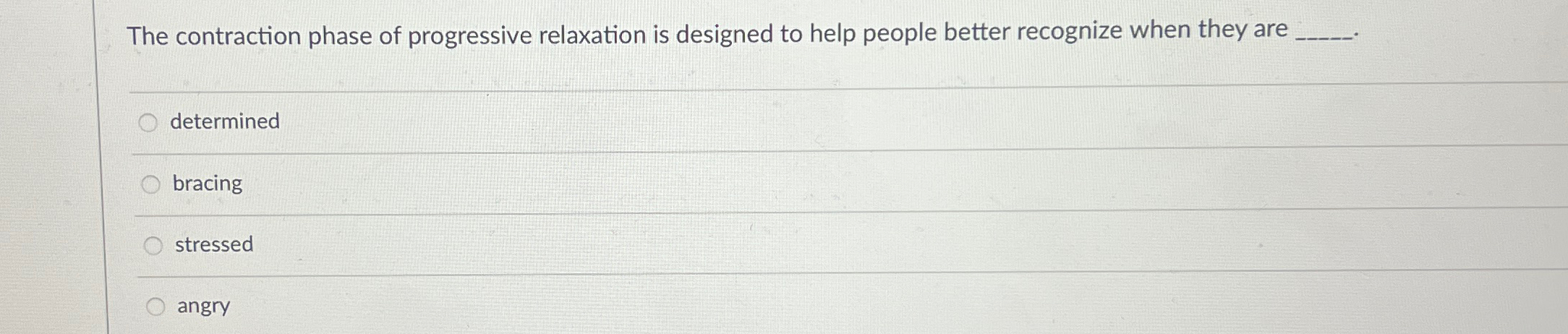 Solved The contraction phase of progressive relaxation is | Chegg.com