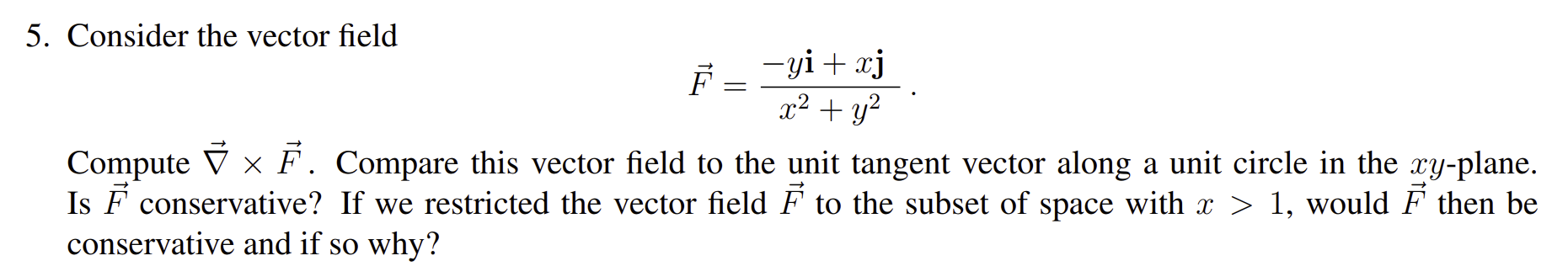 Solved Consider the vector fieldvec(F)=-yi+xjx2+y2.Compute | Chegg.com