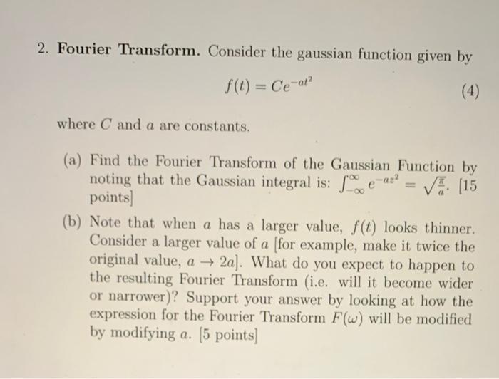 Solved 2. Fourier Transform. Consider the gaussian function | Chegg.com