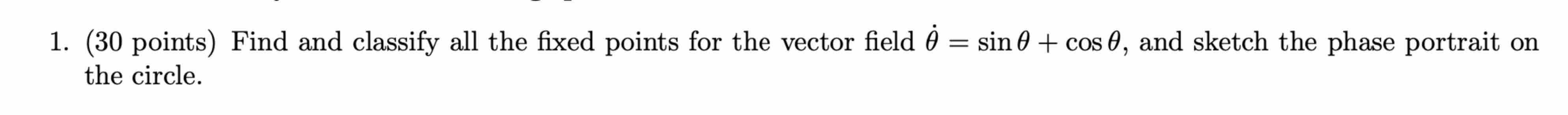 Solved Find and classify all the fixed points for the vector | Chegg.com