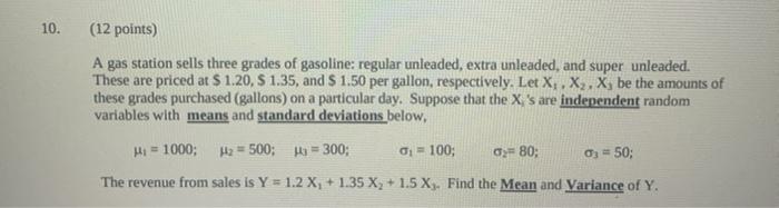 Solved 10. (12 points) A gas station sells three grades of | Chegg.com