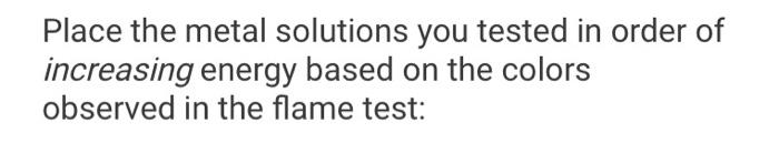 Place the metal solutions you tested in order of | Chegg.com