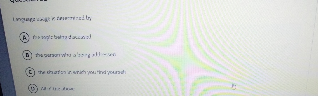 Solved Language usage is determined bythe topic being | Chegg.com