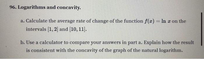 Solved 96. Logarithms and concavity. a. Calculate the | Chegg.com