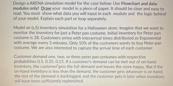 Design a ARENA simulation model for the case below: | Chegg.com
