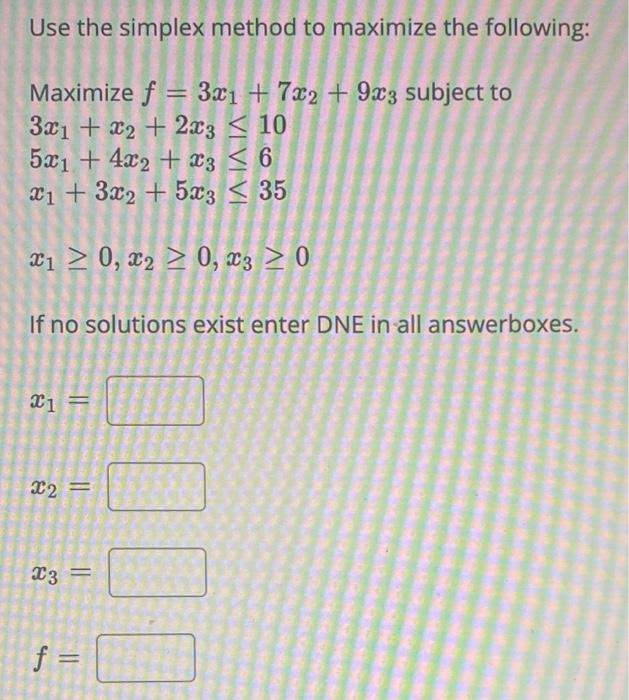 Solved Use the simplex method to maximize the following: | Chegg.com