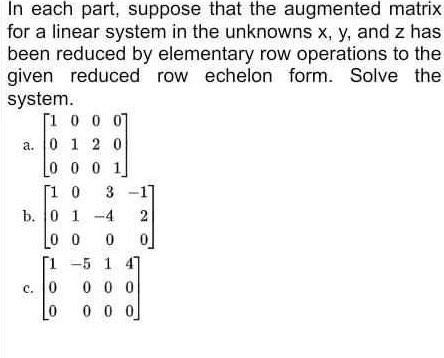 Solved In each part, suppose that the augmented matrix for a | Chegg.com