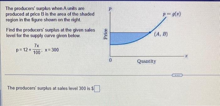 Solved The producers' surplus when A units are produced at | Chegg.com