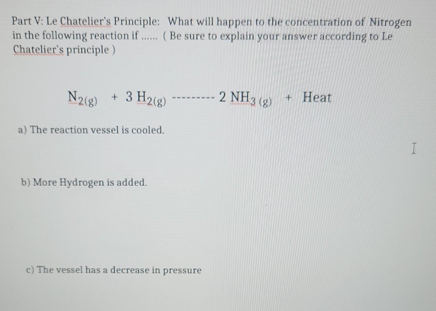 Solved Part V: Le Chatelier's Principle: What will happen to | Chegg.com