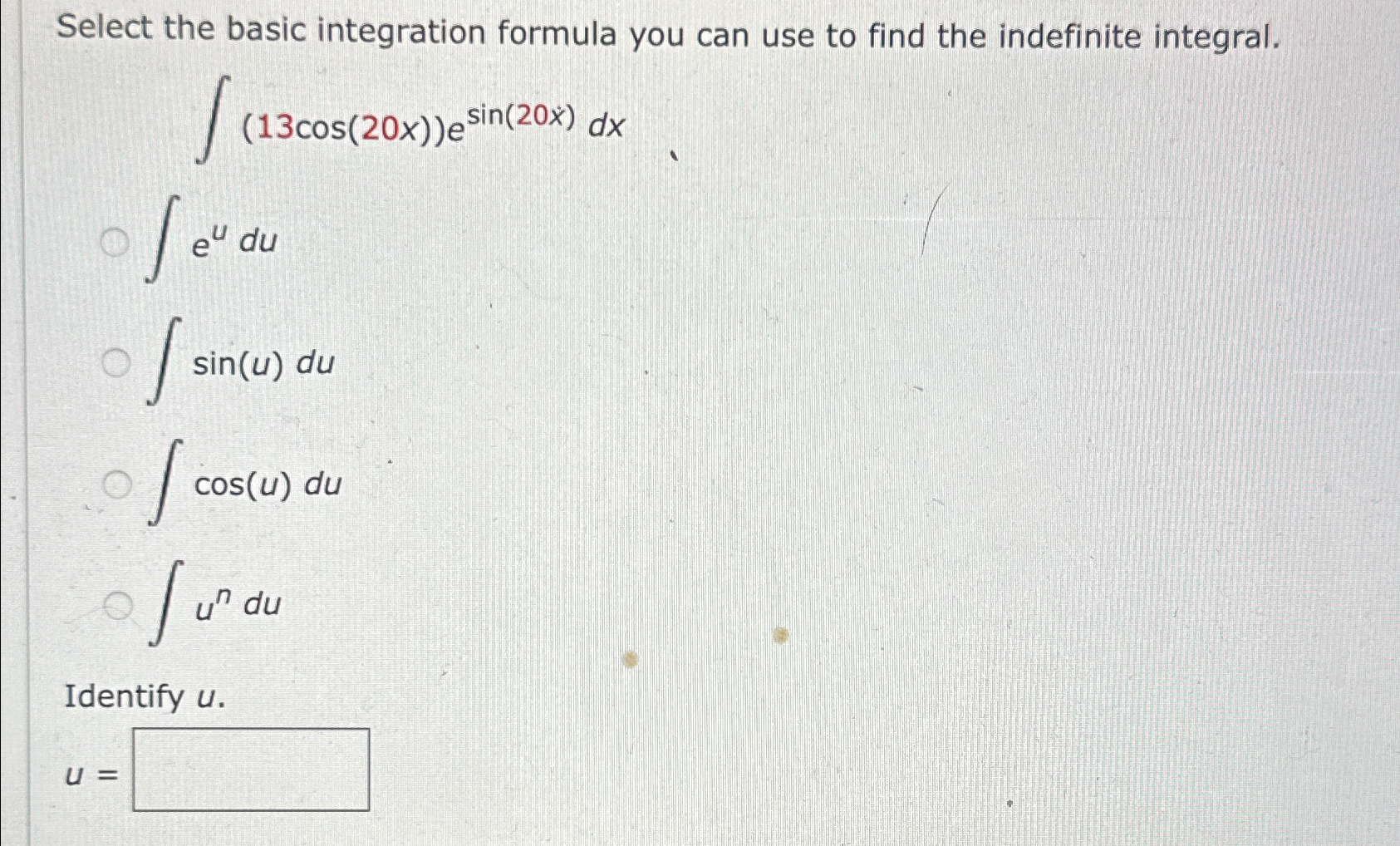 Solved Select the basic integration formula you can use to | Chegg.com