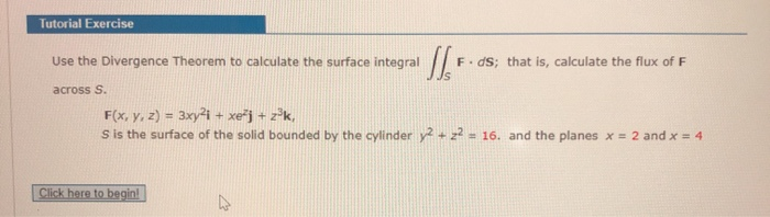 Solved Tutorial Exercise Use the Divergence Theorem to | Chegg.com