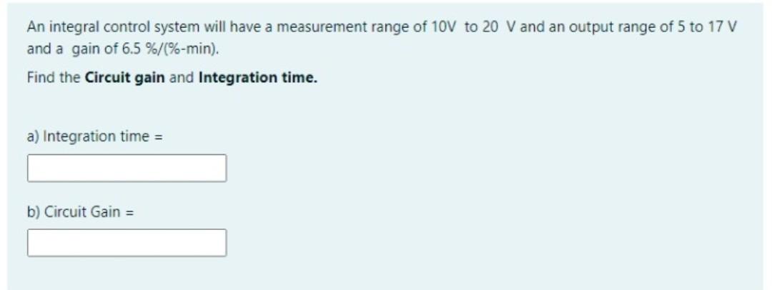 Solved An integral control system will have a measurement | Chegg.com