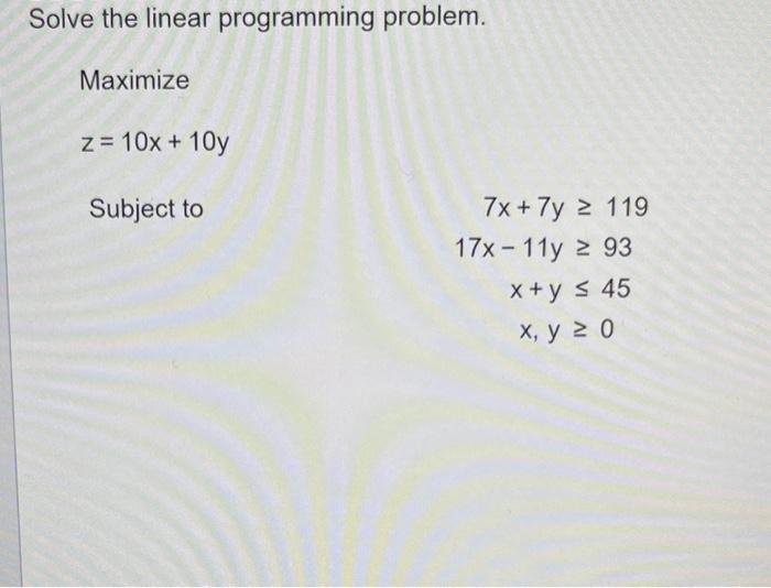Solved Solve the linear programming problem. Maximize | Chegg.com